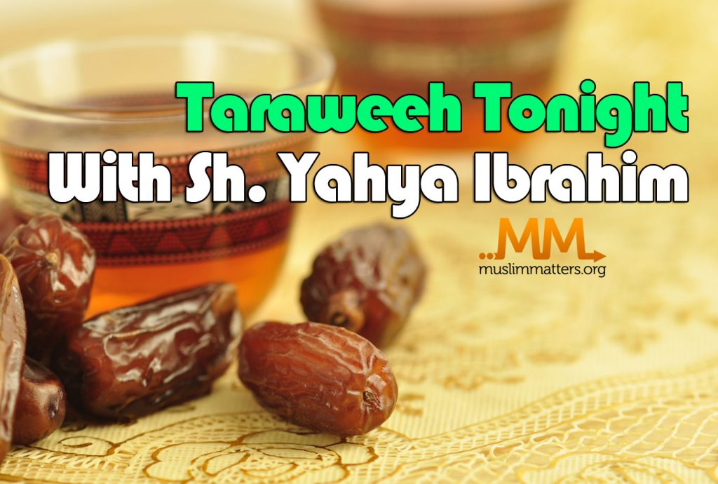 Taraweeh Tonight: Connect With The Quran - First Night of Ramadan ...